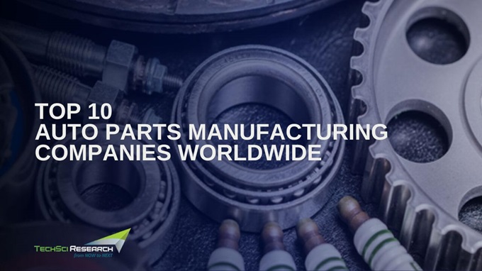 Top 10 Auto Parts Manufacturing Companies Worldwide